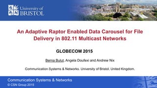 Globecom 2015: Adaptive Raptor Carousel for 802.11