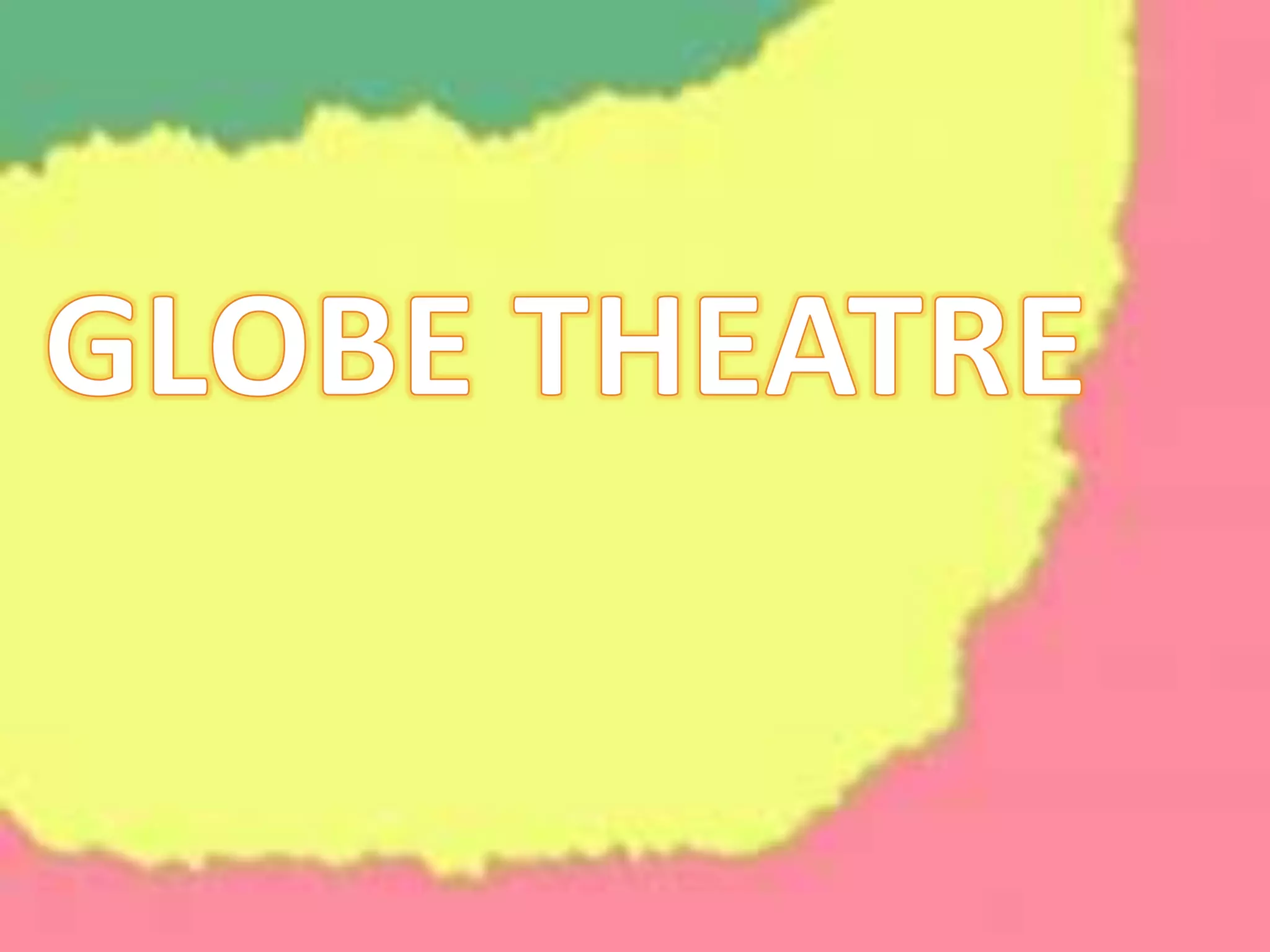 Globe theatre | PPTX