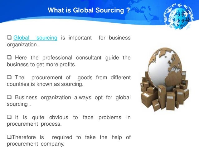 Global sourcing Factors Global sourcing Factors