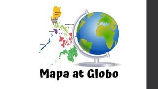 Globo at Mapa Grade 6 | PPTX