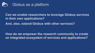 Globus Auth: A Research Identity and Access Management Platform | PPTX | Cloud Computing | Internet