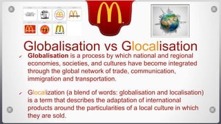 Glocalisation of-mc donalds | PPT