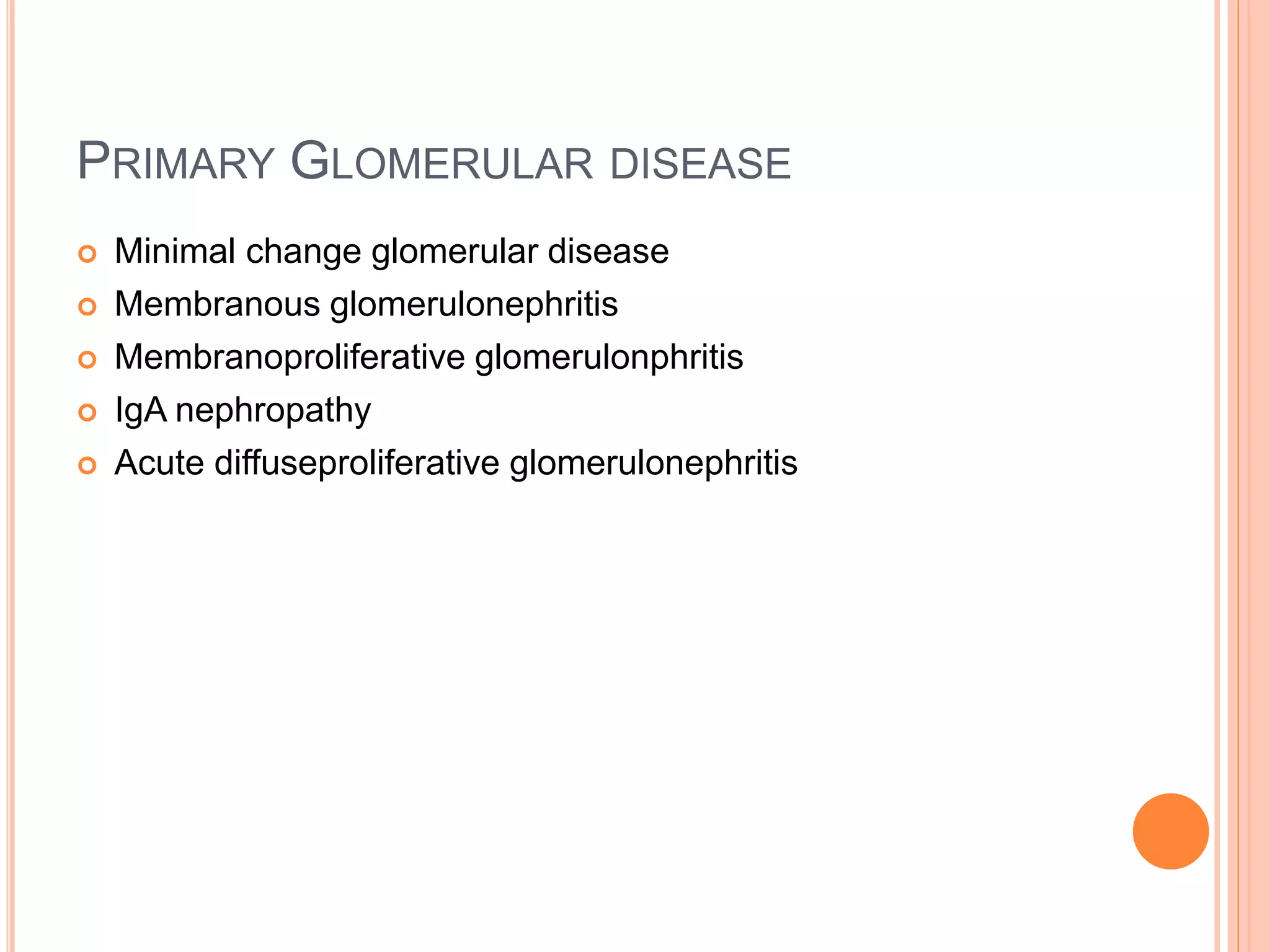 Glomerular disease | PPTX
