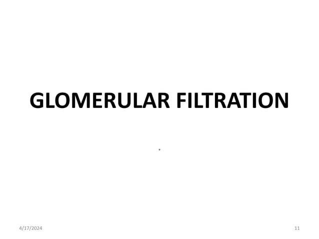 Glomerular Filtration and determinants of glomerular filtration .pptx