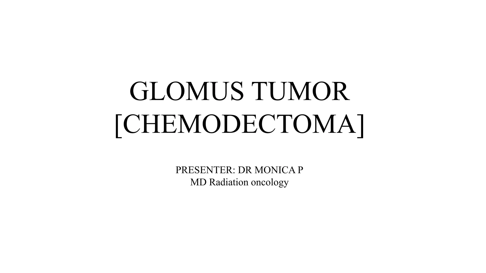GLOMUS TUMOR.pptx