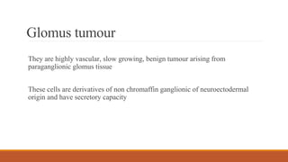 Glomus tumour | PPTX
