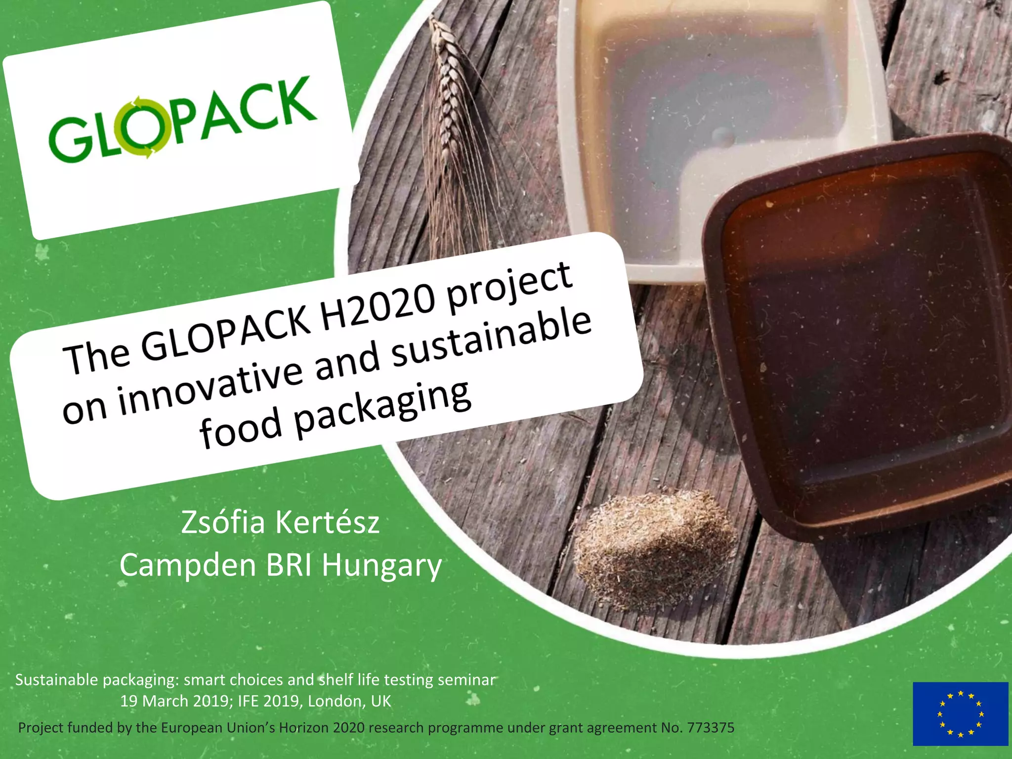 Development of innovative and sustainable packaging with the GLOPACK H2020 project | PPT
