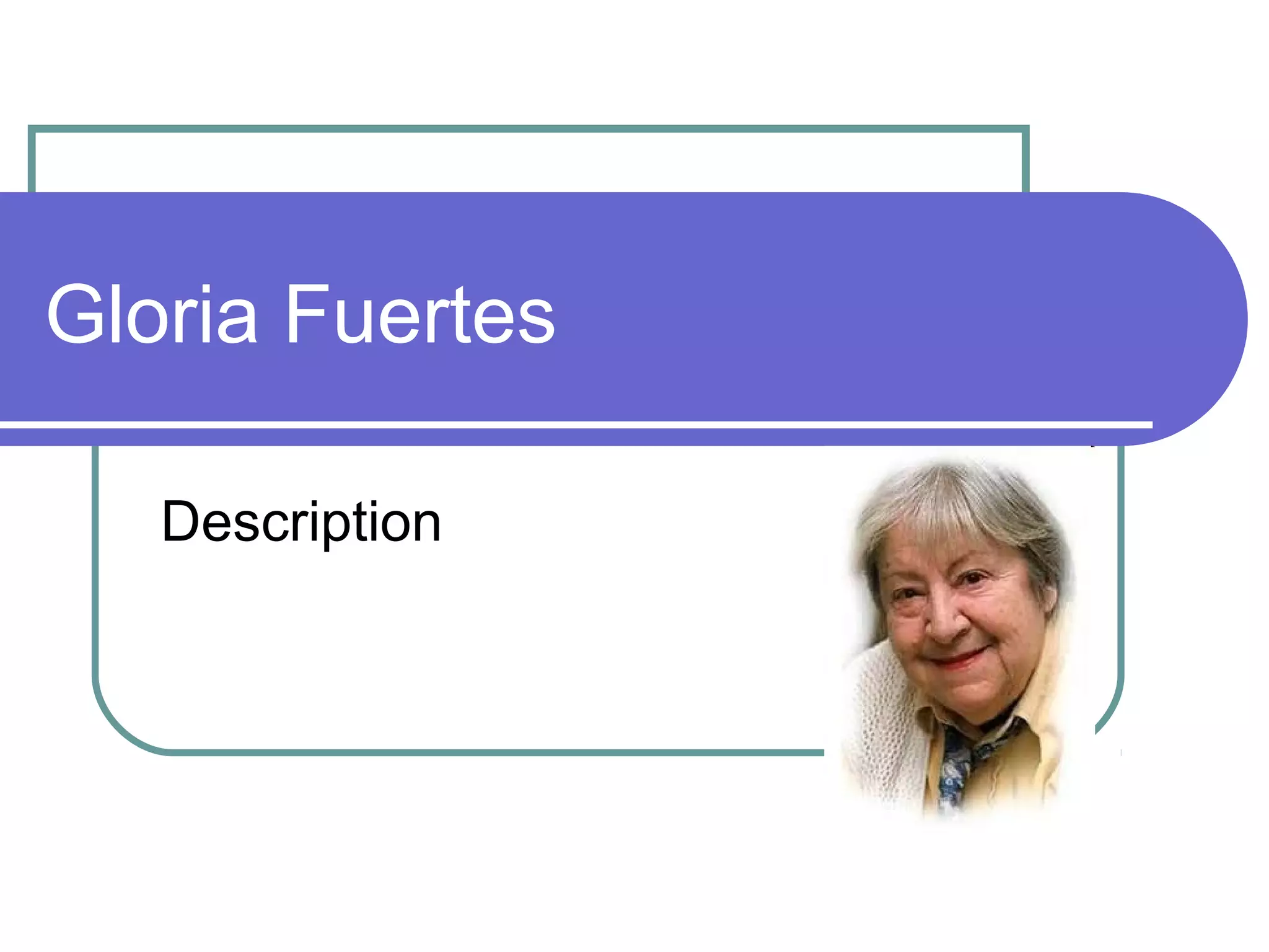 Gloria fuertes description | PPT
