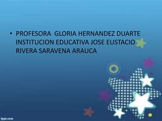 Gloria hernandez duarte 40512858 | PPTX