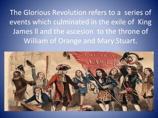 Glorious revolution 1688 | PPTX