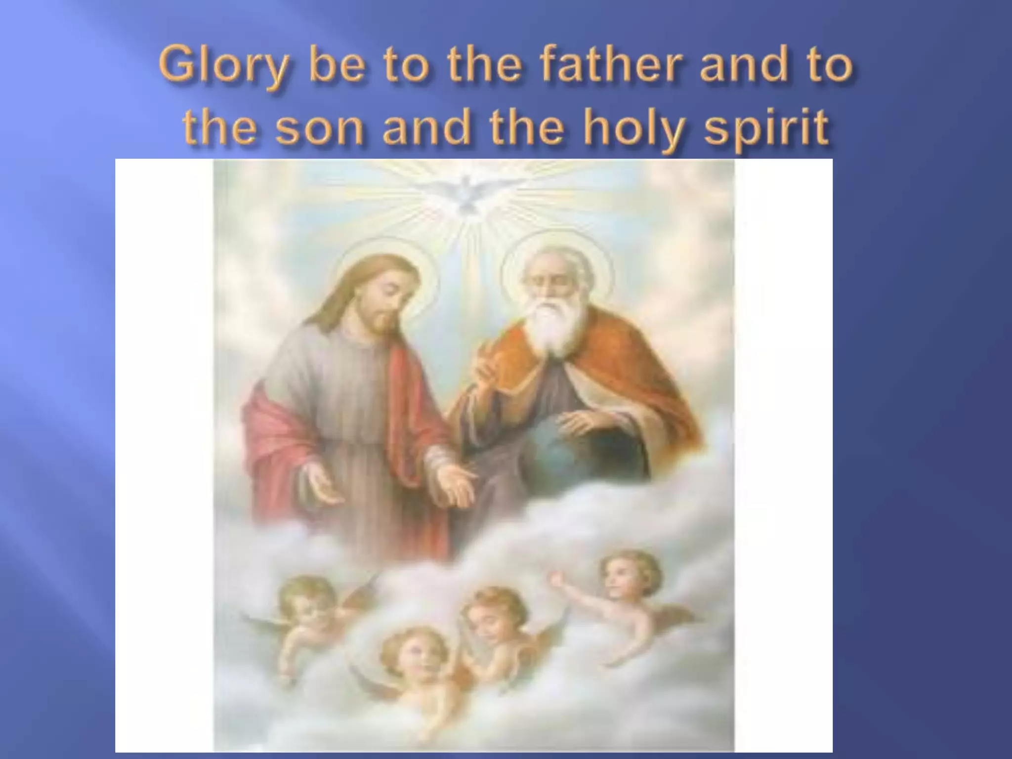 Glory be to the father | PPTX