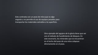 Glory Hole HOLE HOLE HOLE EN MINERIA DE GRANDES | PPTX
