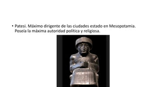 GLOSARIO DE MESOPOTAMIA HISTORIA ANTIGUA | PPTX
