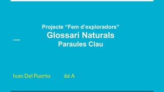 Glossari naturals 2 | PPTX