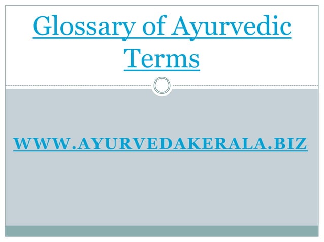 Glossary of ayurvedic terms | ayurveda kerala |ayurvedic medicine |ayurveda |ayurvedic ...