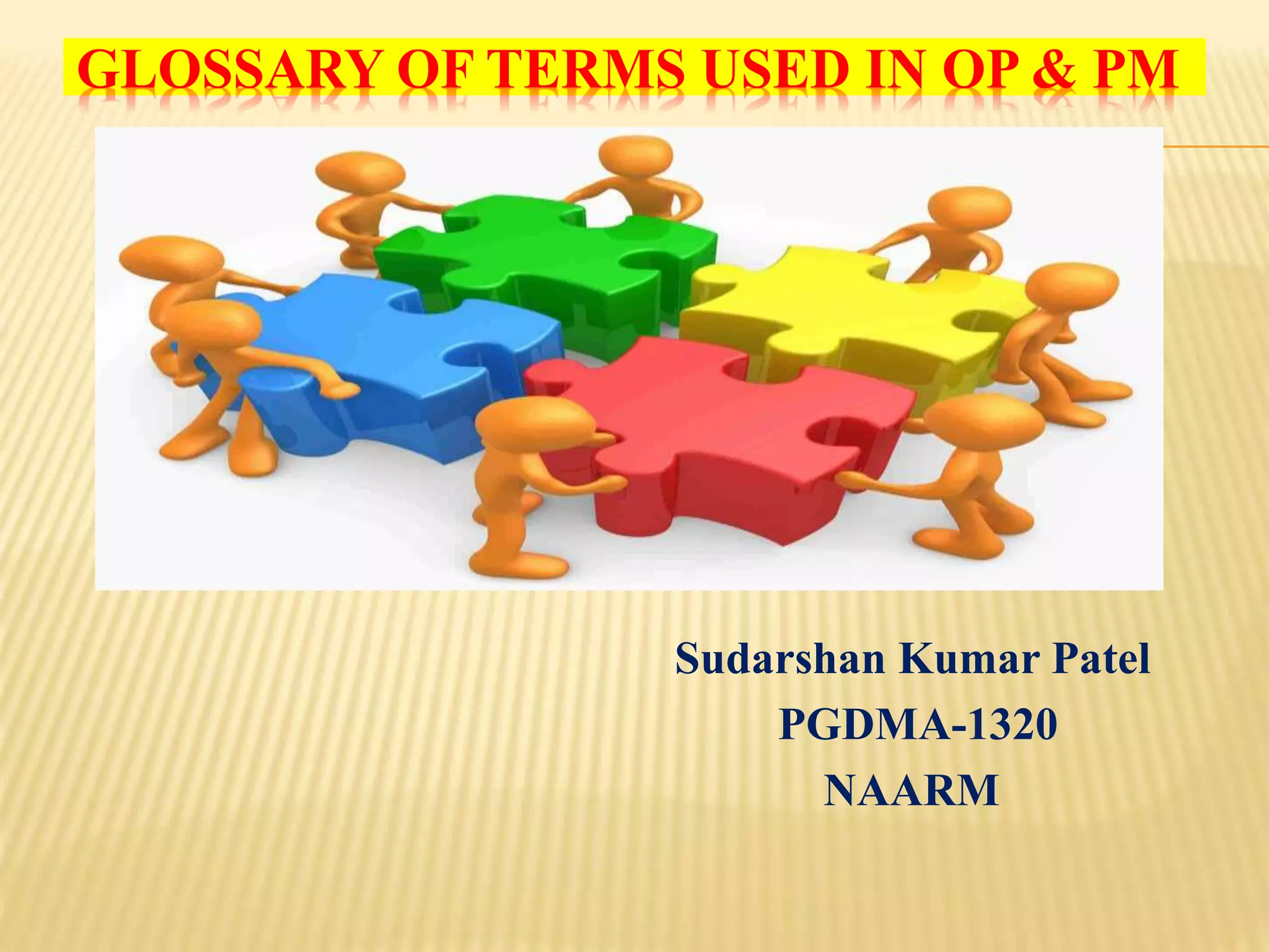 Glossary of terms used in op & pm | PPTX