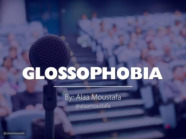 Glossophobia - Fear of Public Speaking | PPT