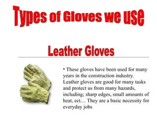 Gloves...A construction workers best friend.PPT