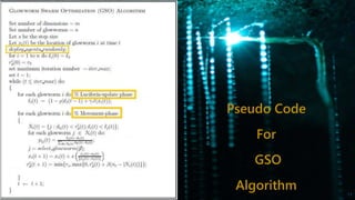 Glowworm swarm optimization (Presentation) | PPT
