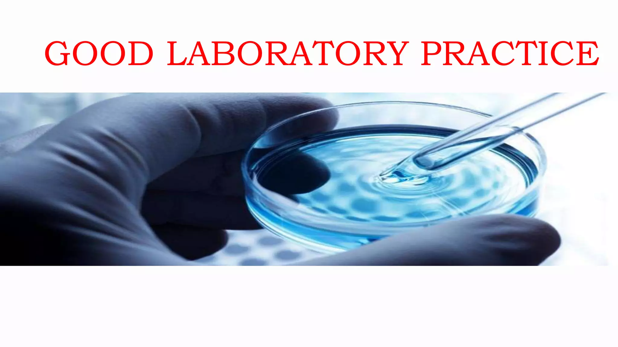 GLP (Good Laboratory Practices) | PPTX | Pharmaceutical Drugs | Medical Health