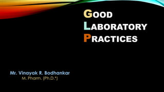 Good Laboratory Practices (GLP), Introduction & Principle | PPTX