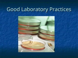 Good Laboratory practices and its principles | PPT
