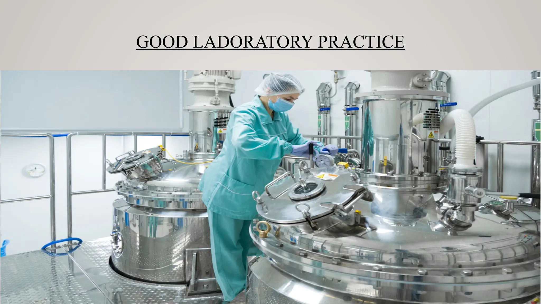 Good Laboratory Practices , Basic Information for proper understanding ...