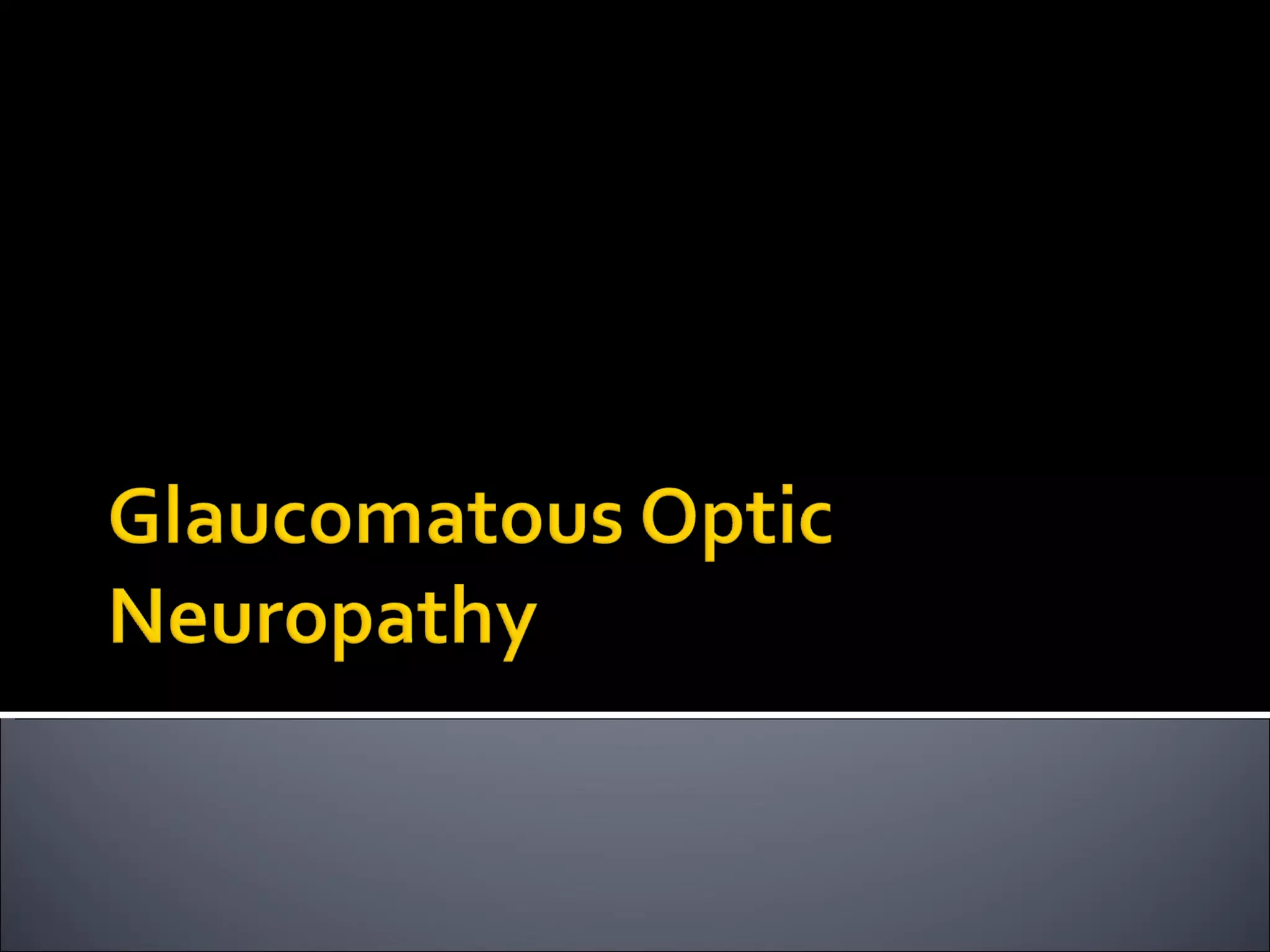 Gluacoma clinical evaluation | PPT