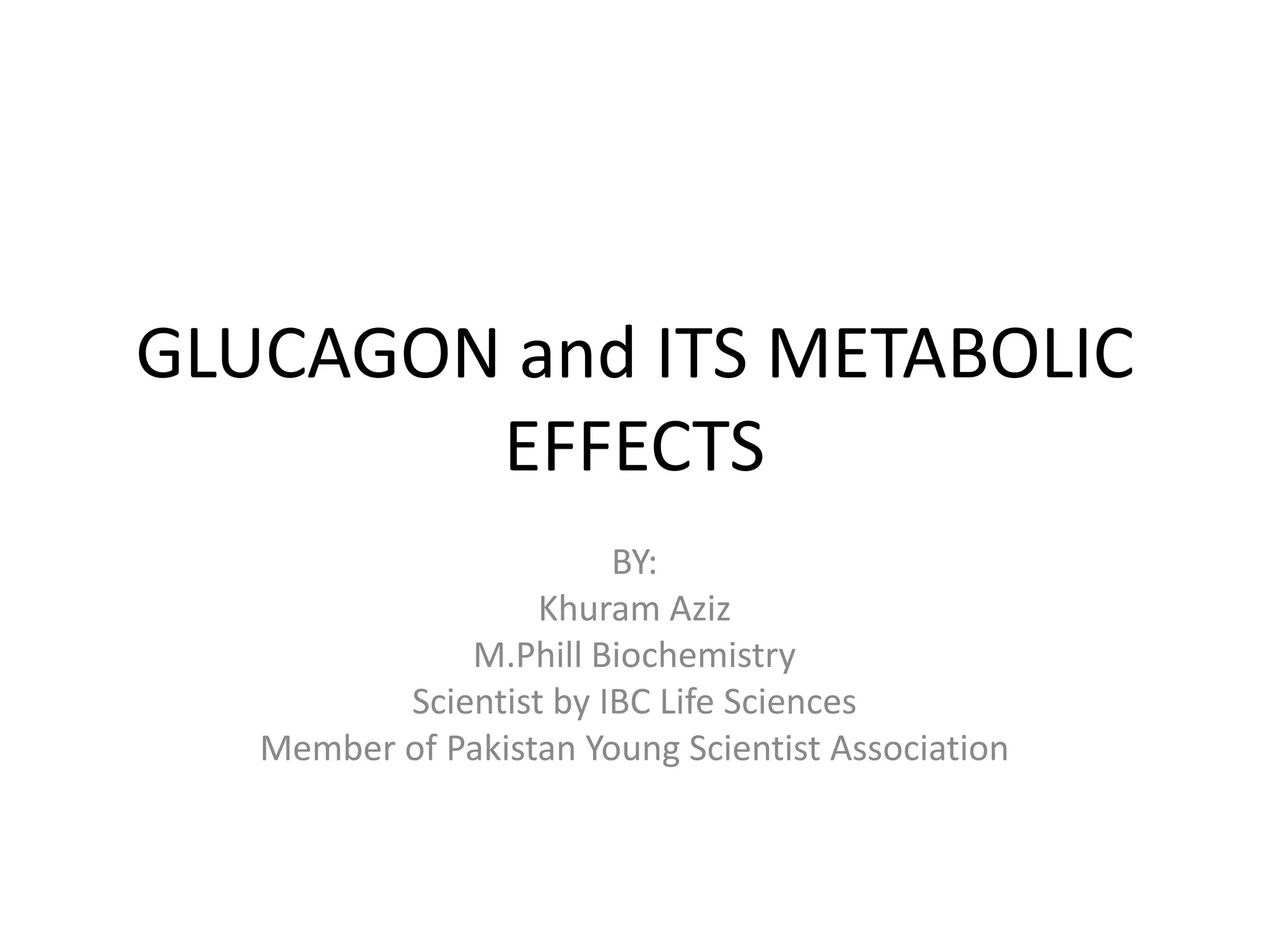 Glucagon and its metabolic effects | PPTX | Endocrine and Metabolic ...