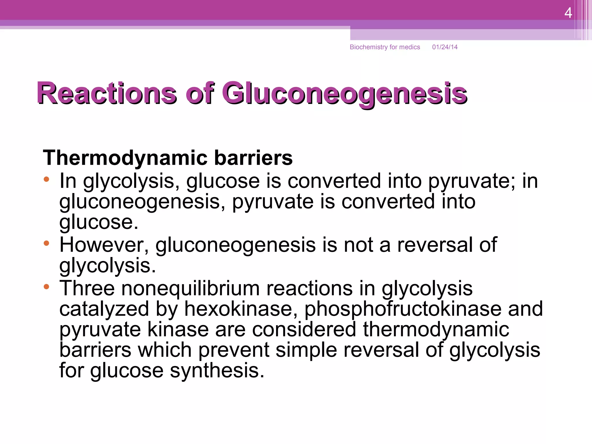 Gluconeogenesis- Steps, Regulation and clinical significance | PPT