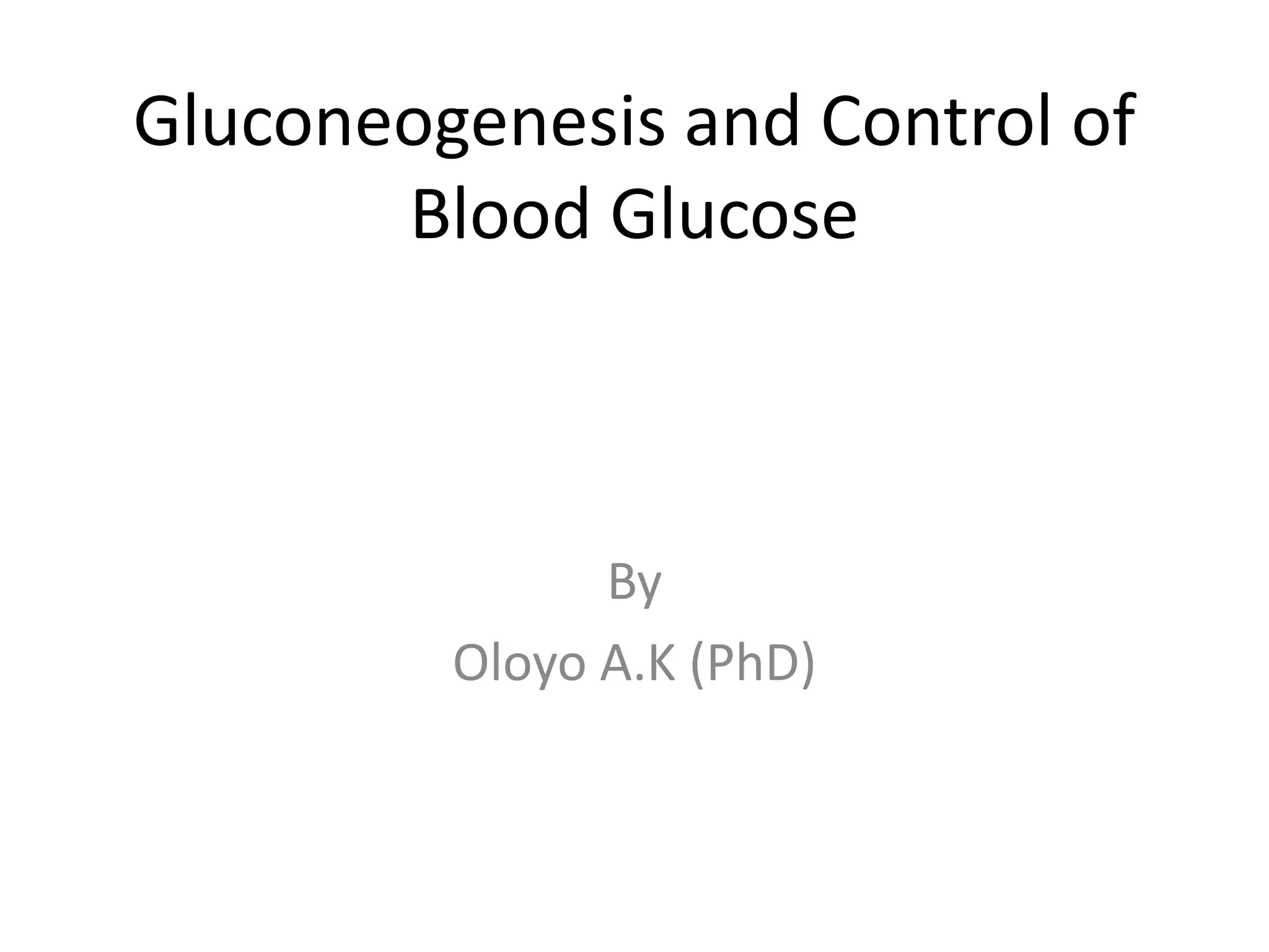 Gluconeogenesis and Control of Blood Glucose.pptx
