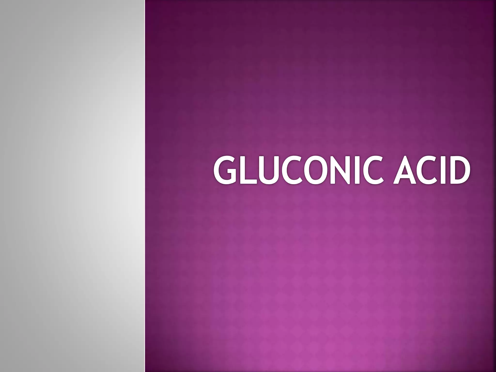 Gluconic acid | PPT