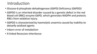 Glucose 6-phosphate dehydrogenase deficiency | PPTX