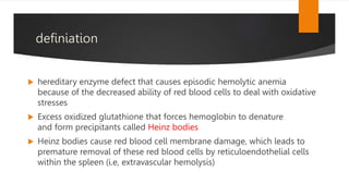 Glucose 6-phosphate dehydrogenase deficiency anemia.pptx