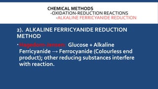 Glucose methodology in clinical chemistry | PPTX