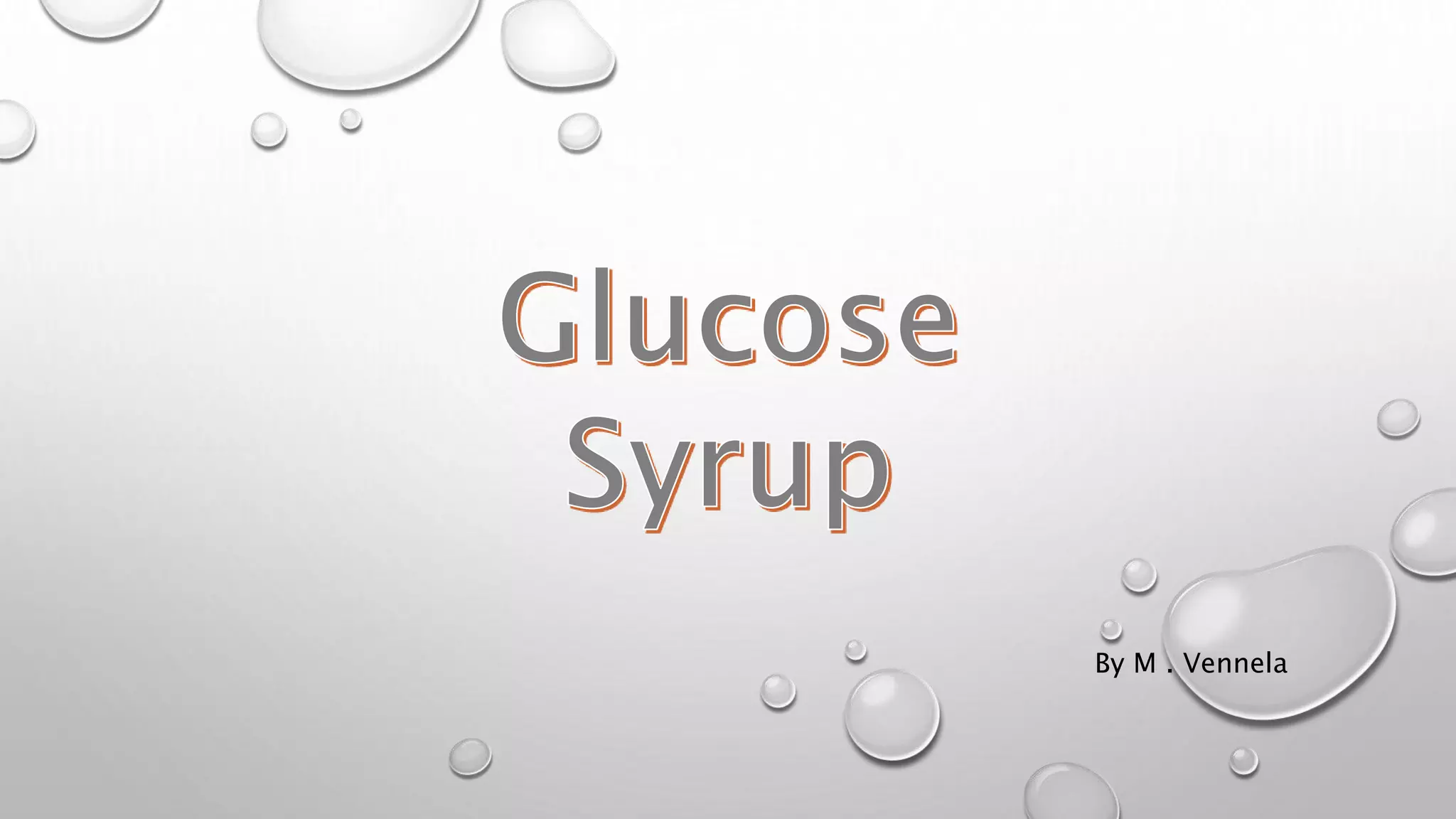 Glucose syrup.pptx