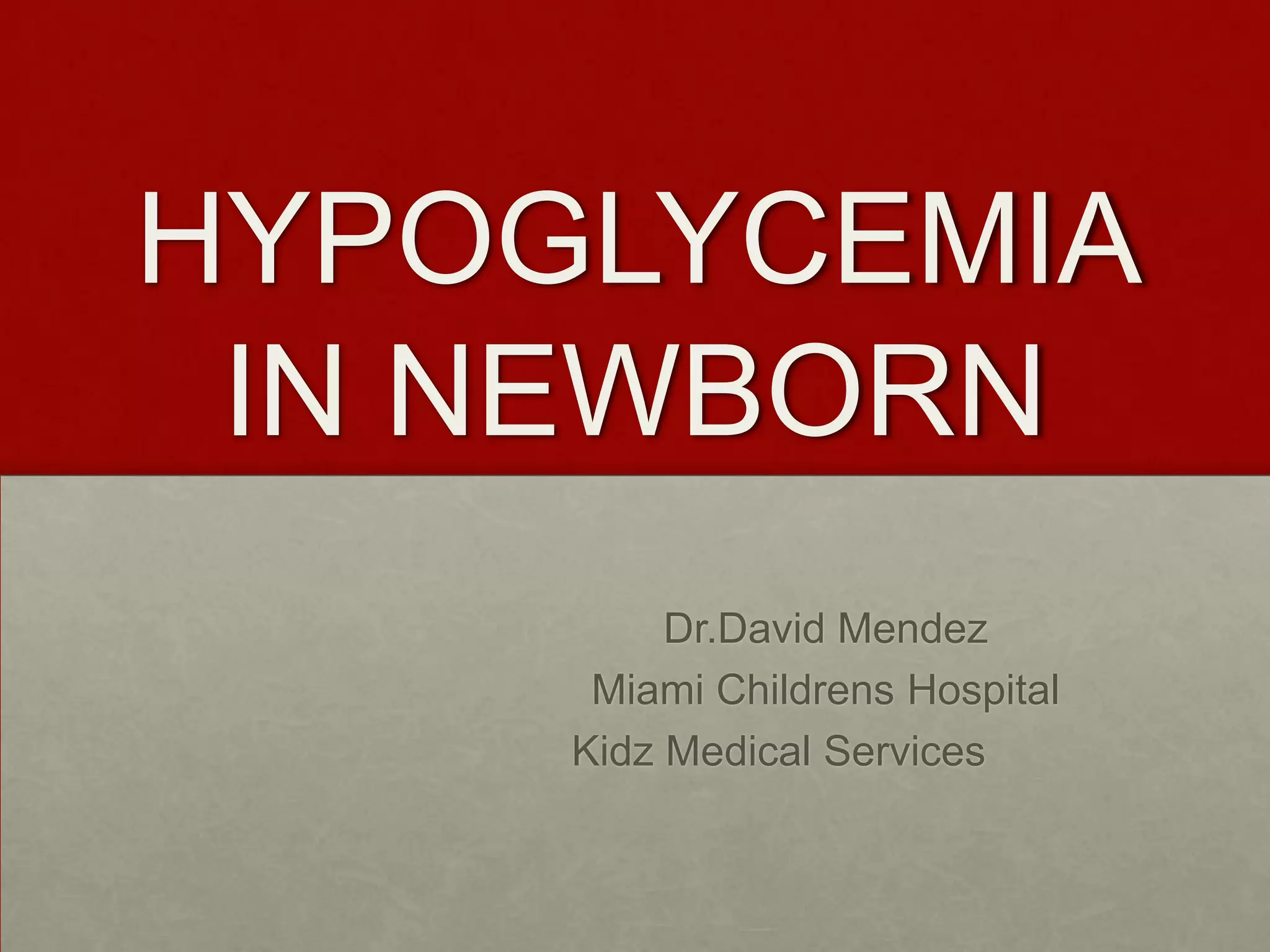 Neonatal Hypoglycemia | PPT