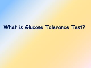 Glucose tolerance test | PPSX