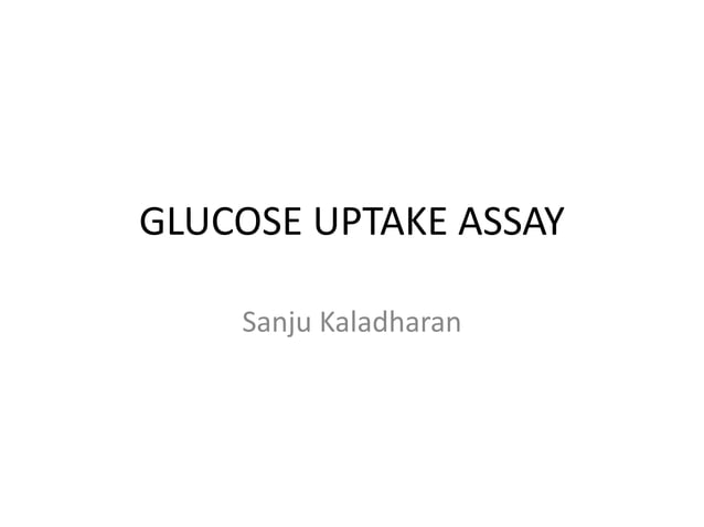 Glucose uptake assay | PPTX