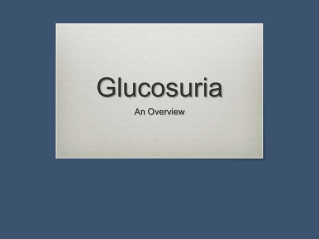 Glucosuria | PPTX