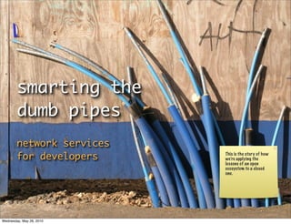 Smarting the Dumb Pipes | PDF