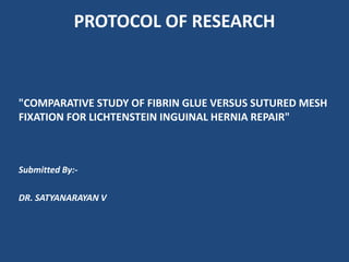 comparative study of fibrin glue versus sutured MESH fixation for LICHTENTEIN INGUINAL REPAIR | PPT