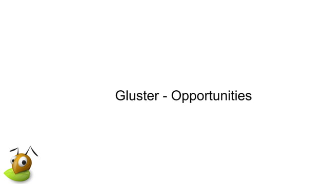 Gluster: a SWOT Analysis | PPT