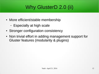 GlusterD 2.0 - Managing Distributed File System Using a Centralized ...