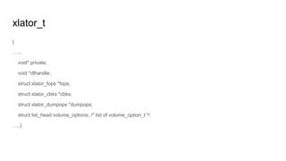 Gluster dev session #3 xlator interface | PPT