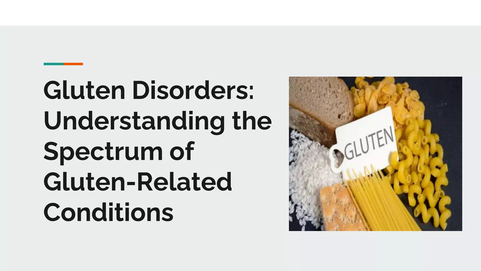 Gluten Disorders: Understanding the Spectrum of Gluten-Related ...