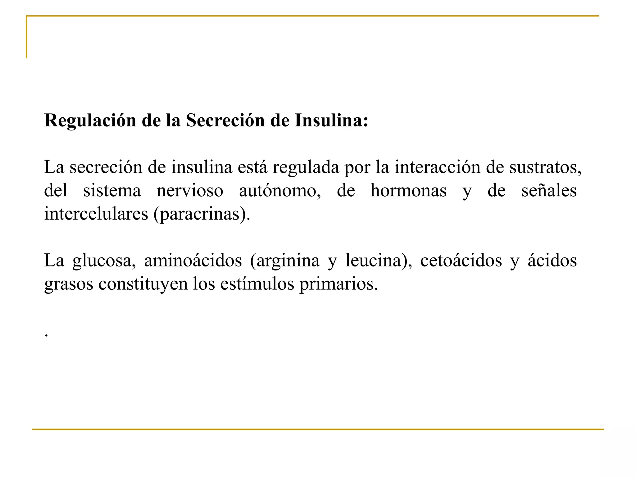 Glut y regulacion de la secrecion de la insulina | PPT