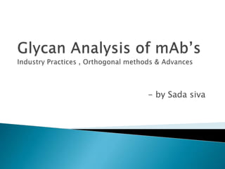 Glycan analysis of mAb’s_Introduction | PPTX | Chemistry | Science