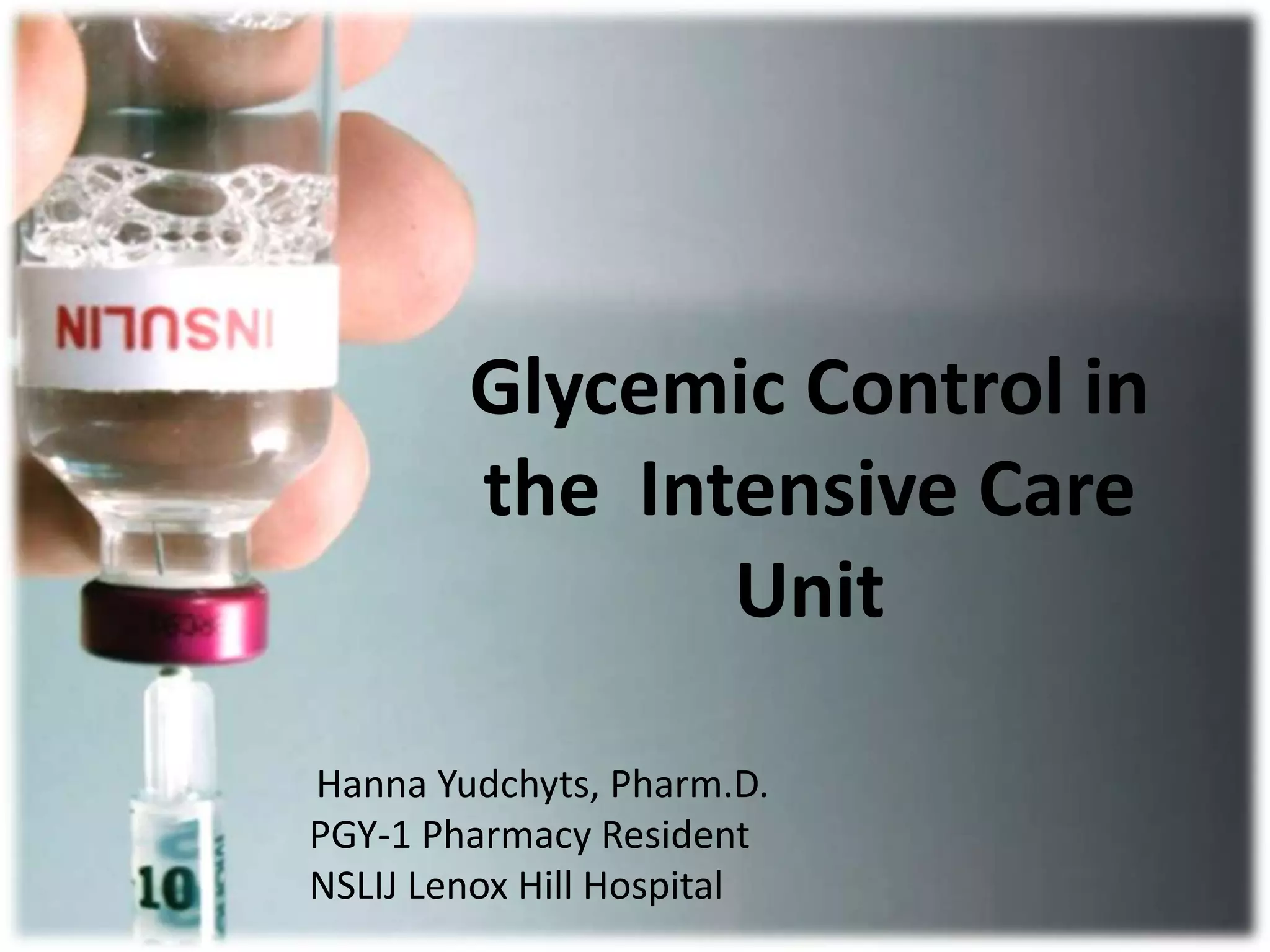Glycemic control in the Intensive Care Units | PPTX