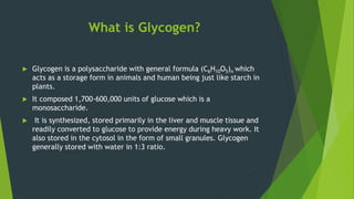 Glycogen